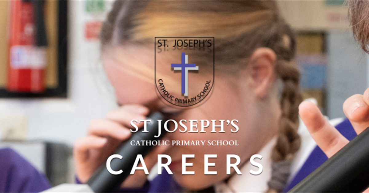 St Joseph's Catholic Primary School, Benwell Career Site
